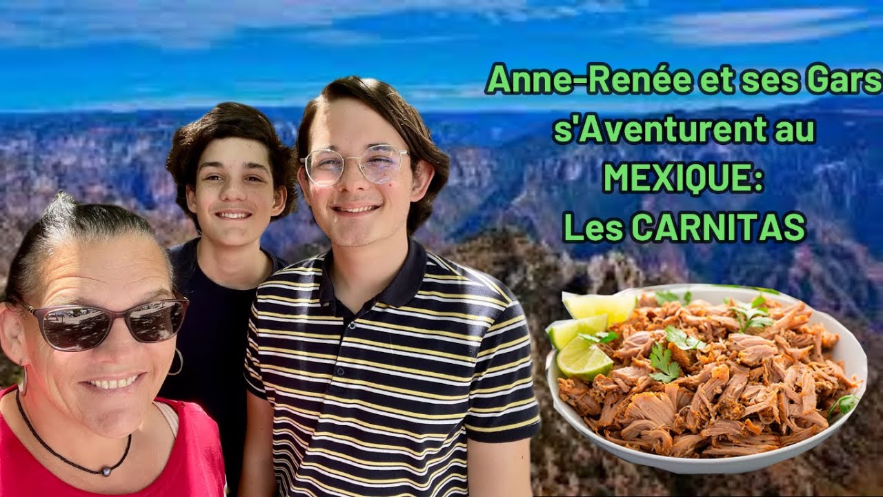 Les CARNITAS | Anne Renée et ses Gars se promènent au MEXIQUE - YouTube