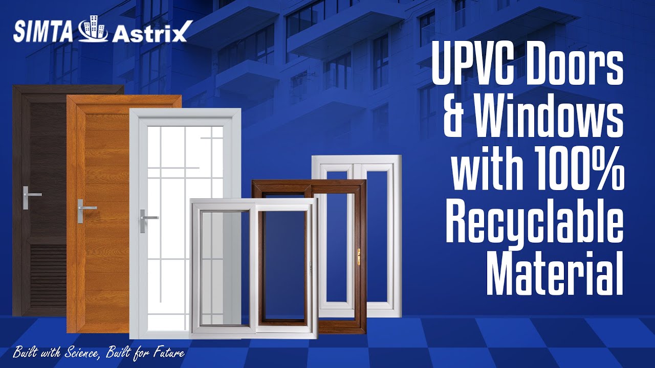 UPVC Doors and Windows with 100% Recyclable Material | Simta Astrix - YouTube