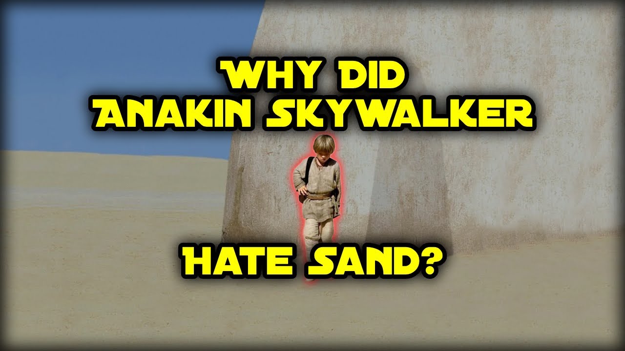 Why Does Anakin Skywalker HATE Sand?🤔 | #StarWarsLore Explained # ...