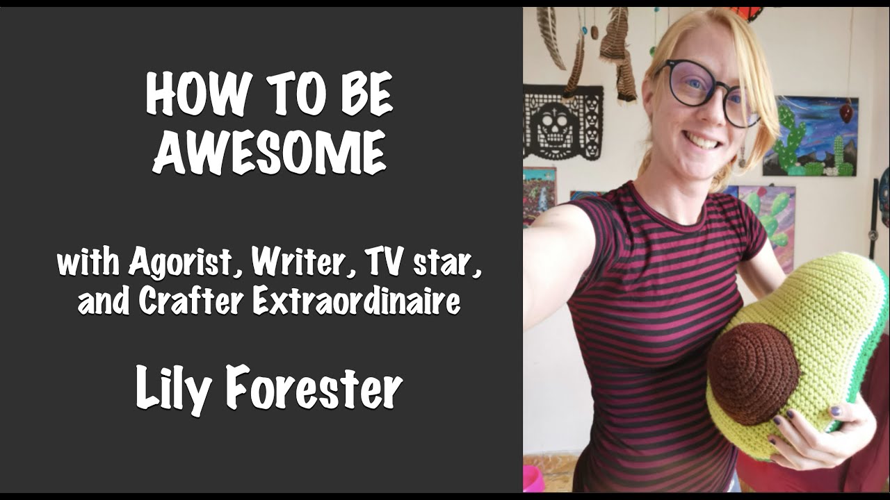 How to Be Awesome with Lily Forester - YouTube