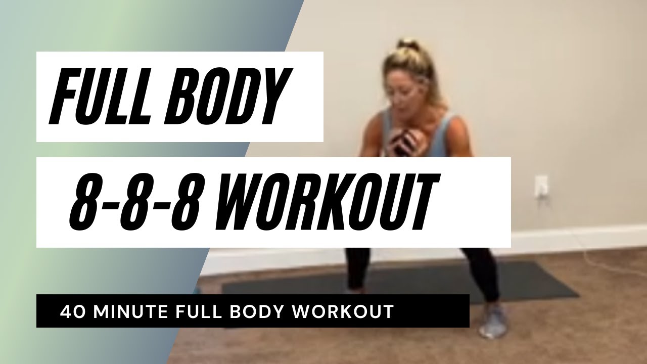 Full Body 8-8-8 Workout | 40 Minutes - YouTube