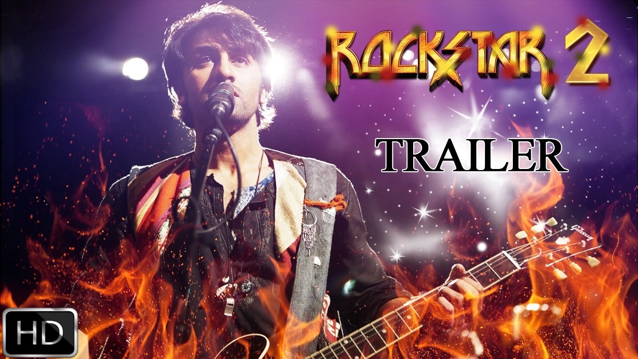 Rockstar 2 Trailer 2017 Ranbir Kapoor (RRT) - YouTube