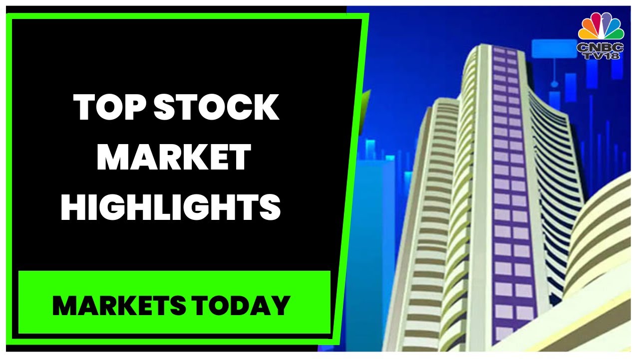Stock Market Highlights: Catch All Top Headlines Of The Trade Today ...