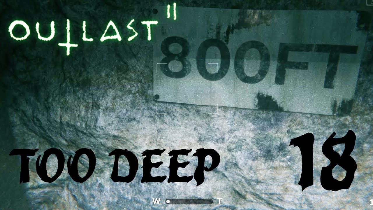 Outlast 2 - 800ft UNDERGROUND Part-18 Walkthrough Gameplay! - YouTube