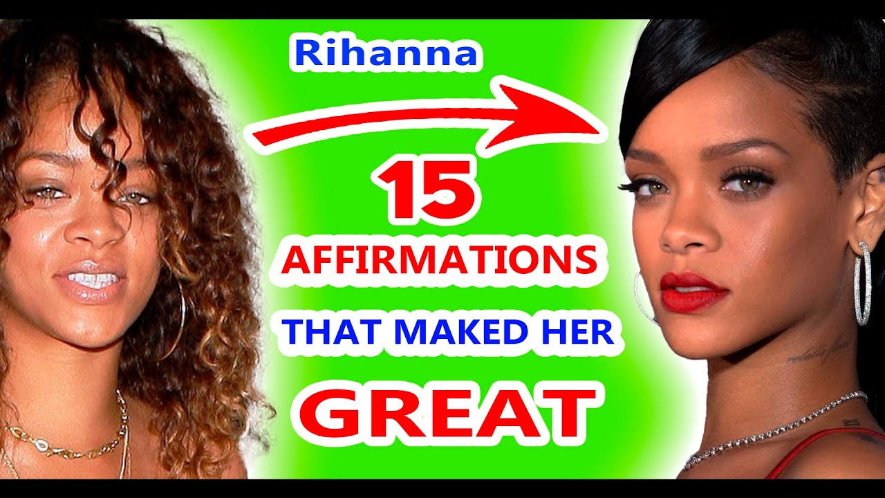 Transform Your Life with Rihanna's Inspiring Affirmations - YouTube