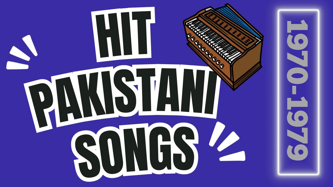 HIT PAKISTANI SONGS: 1970-1979 - YouTube