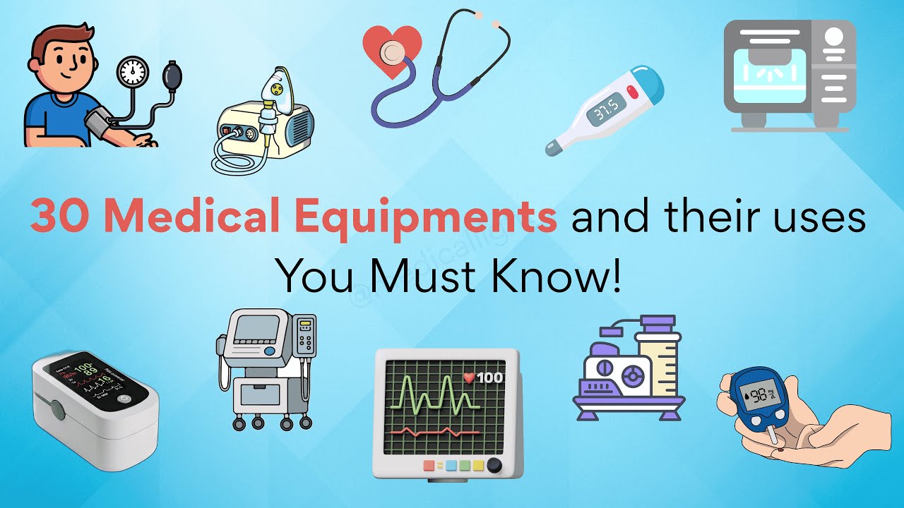 30 Most Common Medical Equipment and Instruments with Their Uses - YouTube