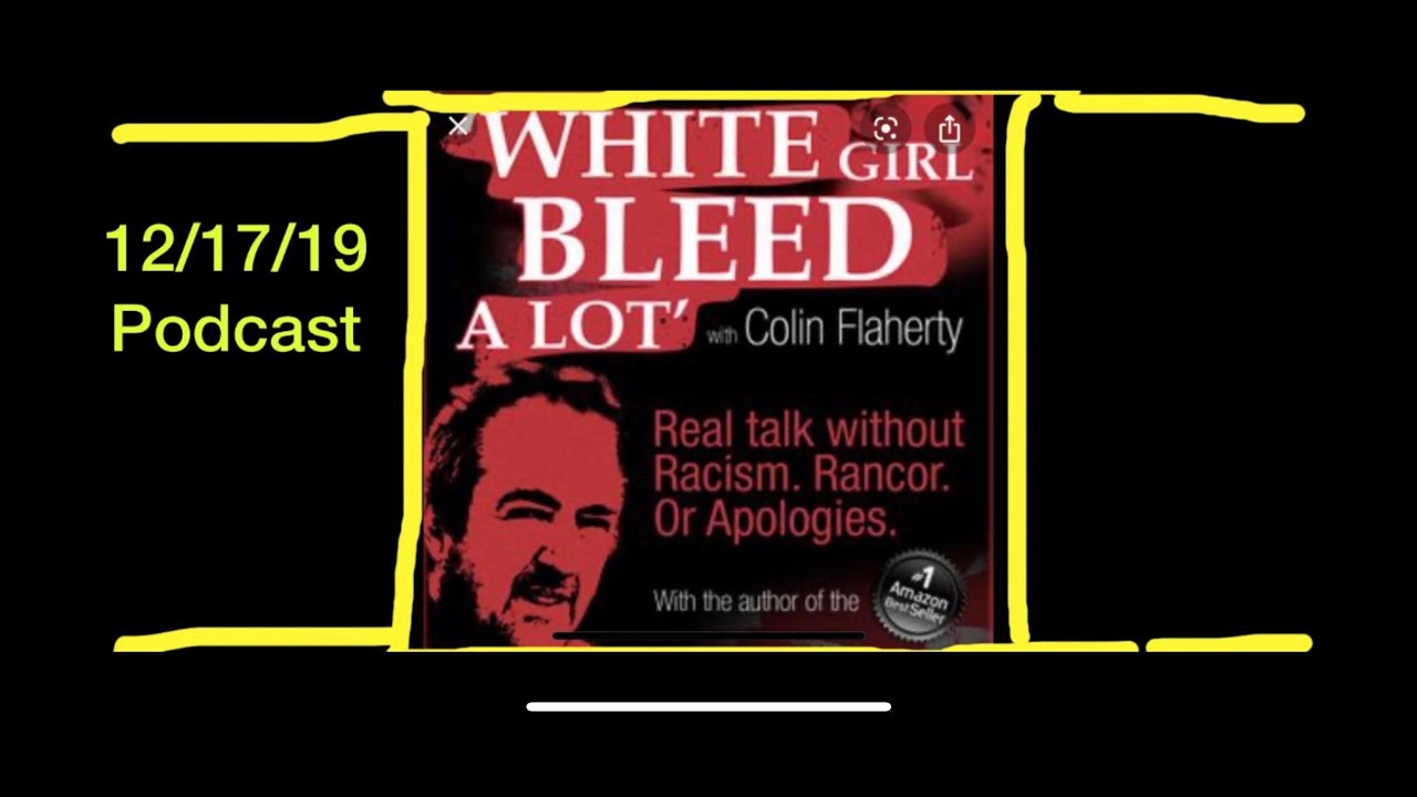Colin Flaherty Podcast: 12/17/2019 - YouTube