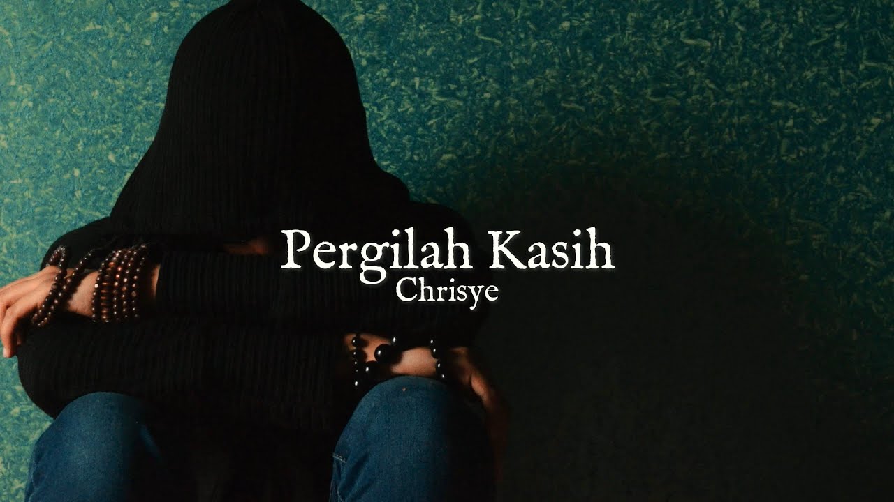 PERGILAH KASIH - CHRISYE ( VIDEO LIRIK ) - YouTube