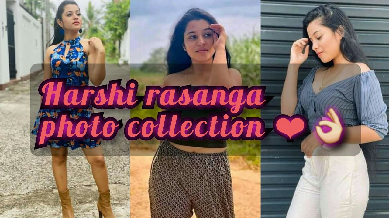 HARSHI RASANGA Photo collection 👌 - YouTube