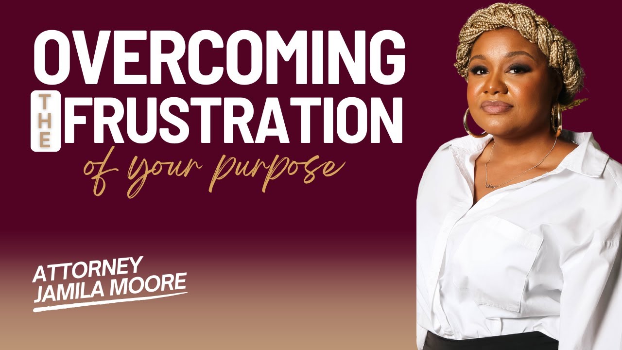 Overcoming a Frustrated Purpose: Reignite Your Vision - YouTube