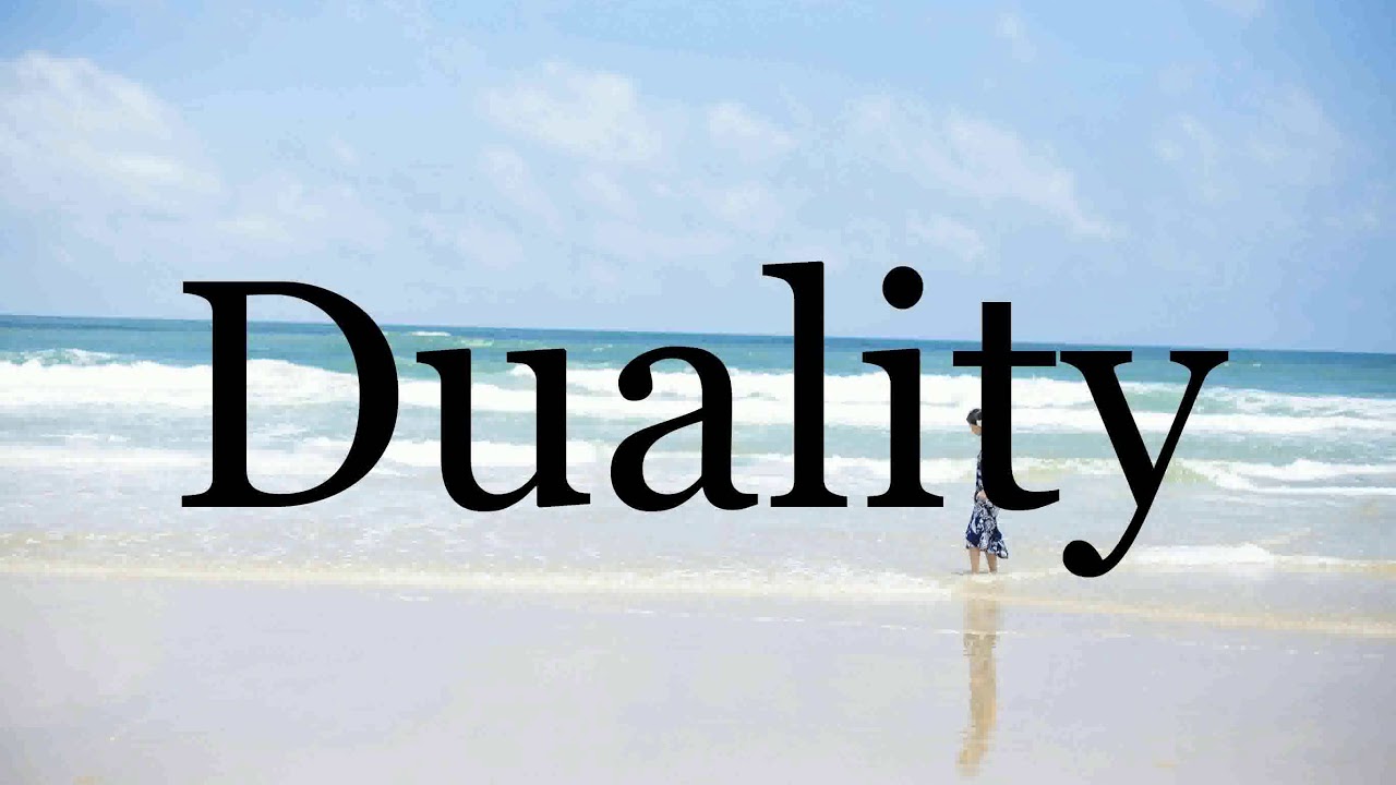 How To Pronounce Duality🌈🌈🌈🌈🌈🌈Pronunciation Of Duality - YouTube