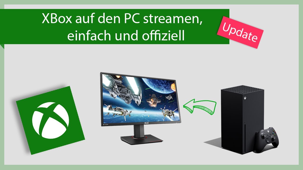 Wie du die XBox Series X / S auf Windows 10 / 11 streamst - YouTube