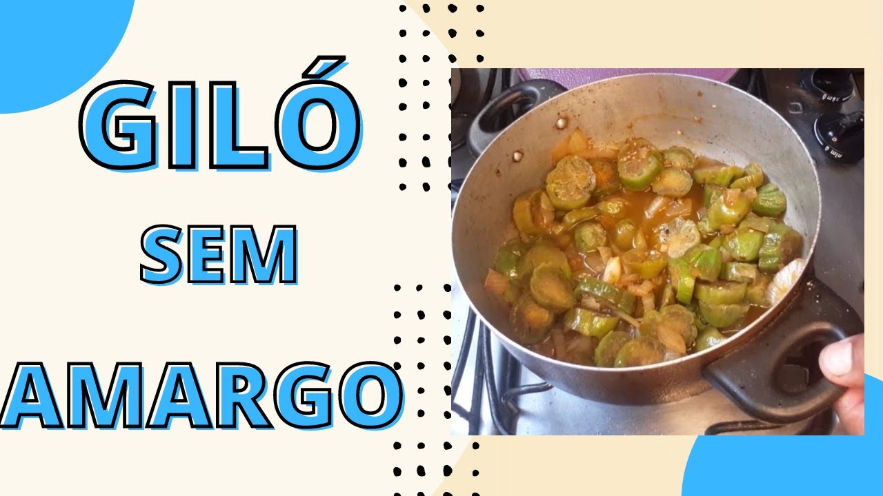 COMO FAZER GILÓ SEM AMARGO | receita mais método para tirar amargo do ...
