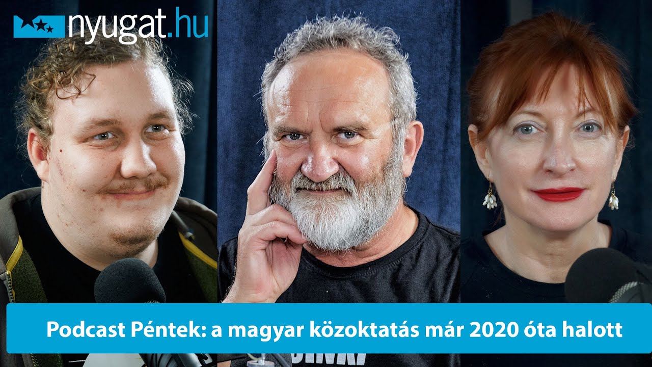 Podcast Péntek: a magyar közoktatás már 2020 óta halott - YouTube