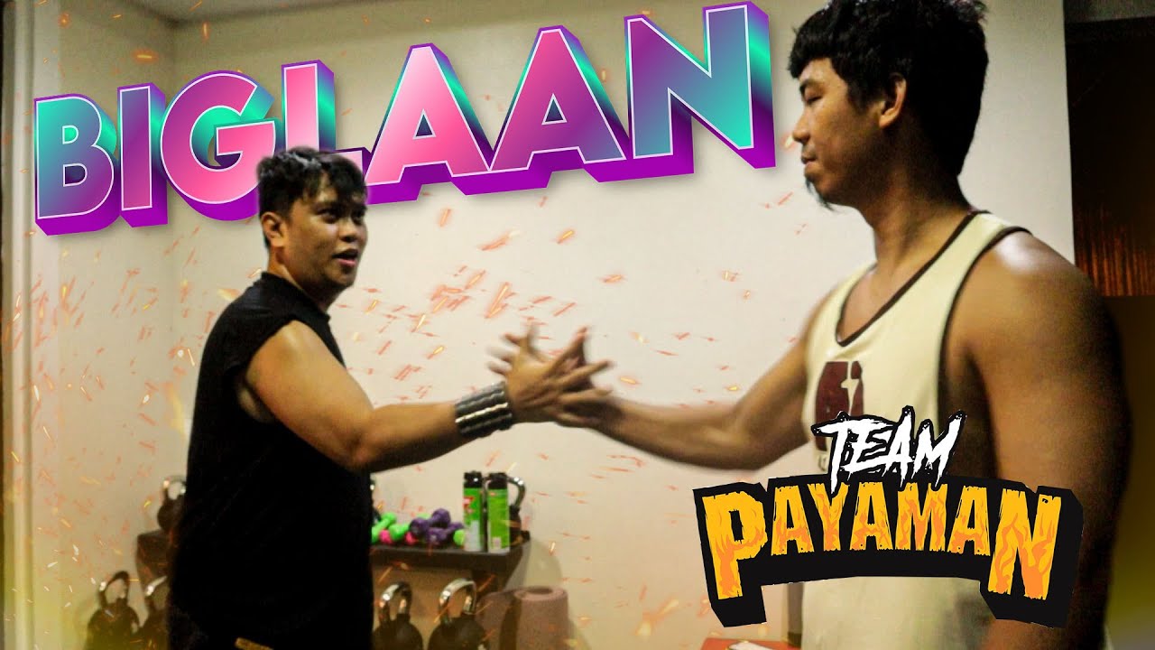 BIGLAIN ANG TEAMPAYAMAN - YouTube