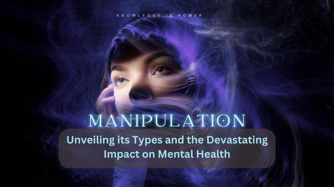 𝗠𝗮𝗻𝗶𝗽𝘂𝗹𝗮𝘁𝗶𝗼𝗻: 𝖳𝗒𝗉𝖾𝗌 𝖺𝗇𝖽 𝖨𝗆𝗉𝖺𝖼𝗍 𝗈𝗇 𝖬𝖾𝗇𝗍𝖺𝗅 𝖧𝖾𝖺𝗅𝗍𝗁 - YouTube