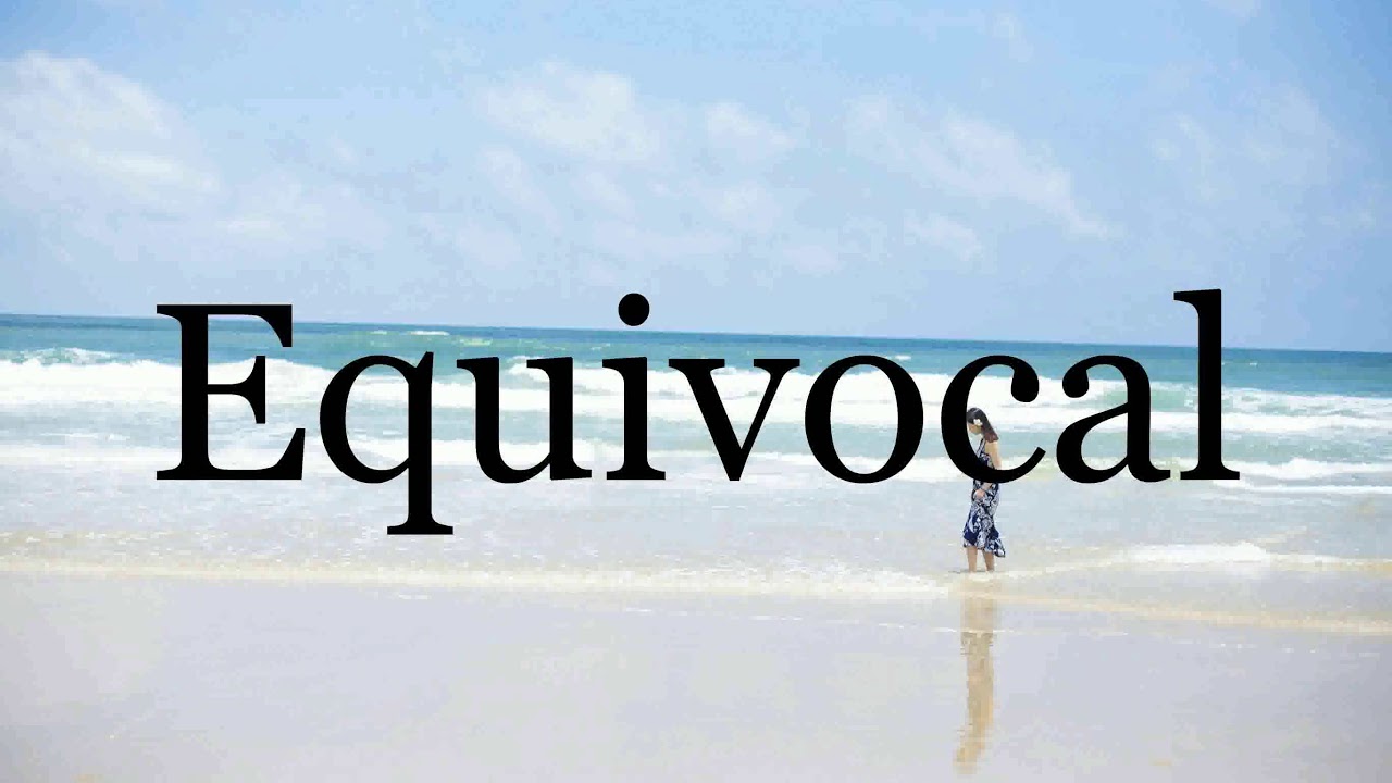 How To Pronounce Equivocal🌈🌈🌈🌈🌈🌈Pronunciation Of Equivocal - YouTube