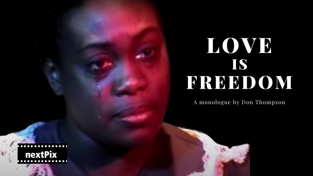 Love is Freedom | A Powerful Monologue - YouTube