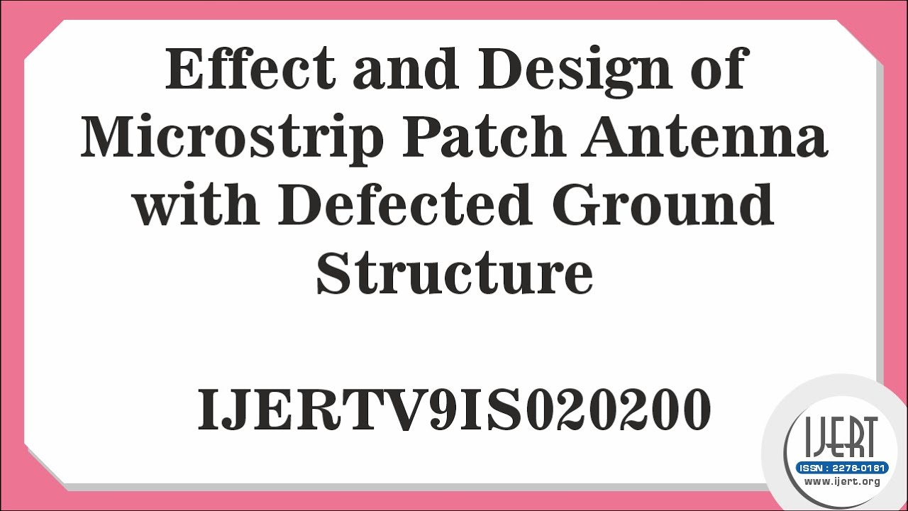 Effect and Design of Microstrip Patch Antenna with Defected Ground ...