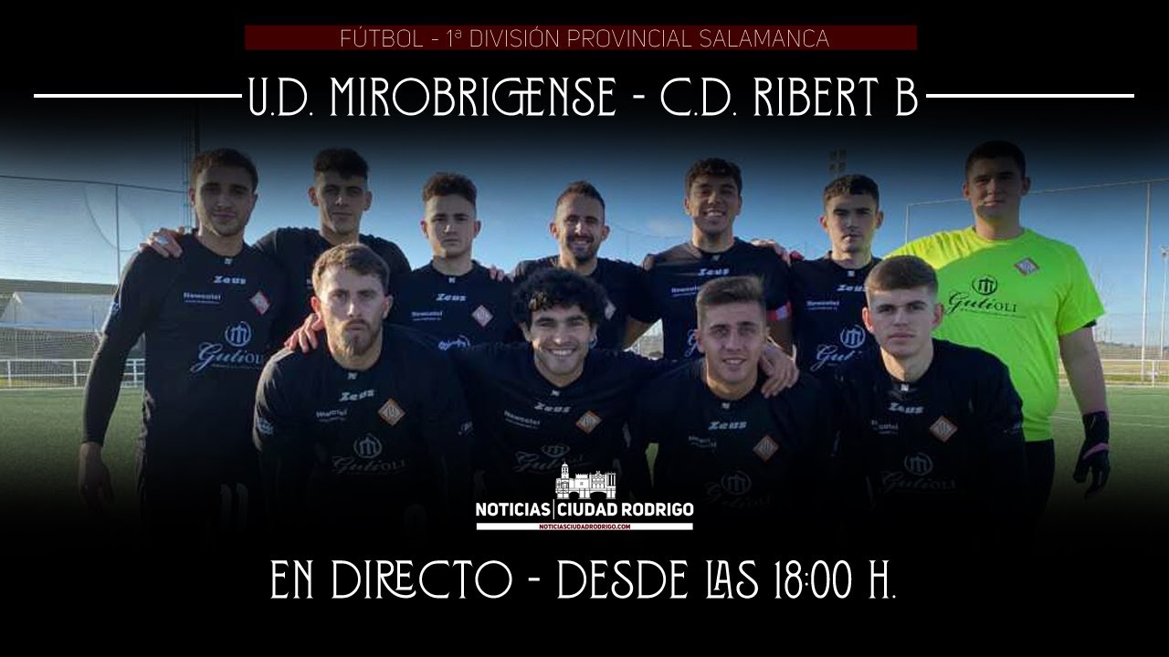 FÚTBOL EN DIRECTO/ UD Mirobrigense - CD Ribert B - YouTube