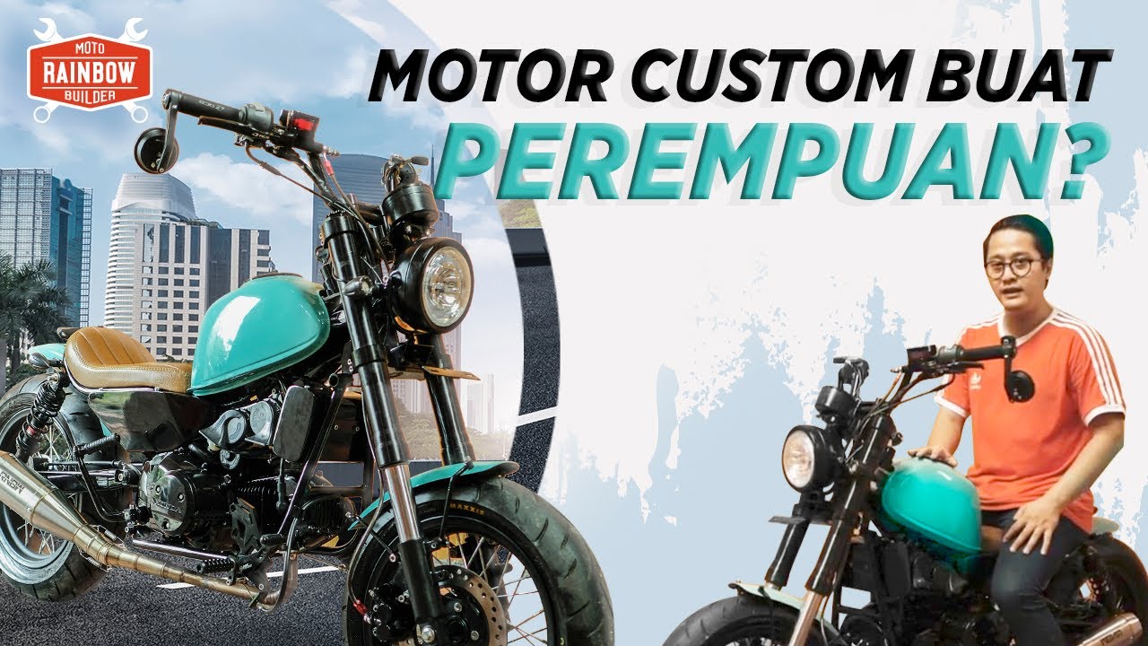 CUSTOM MOTOR UNTUK CEWEK ? EMANG COCOK ? - YouTube