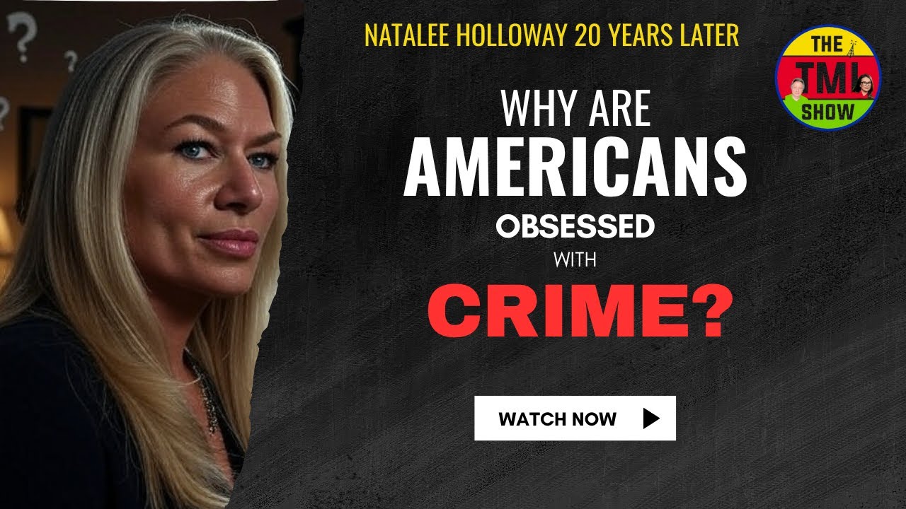 TMI Show Ep 149: “True Crime: Our National Obsession” - YouTube
