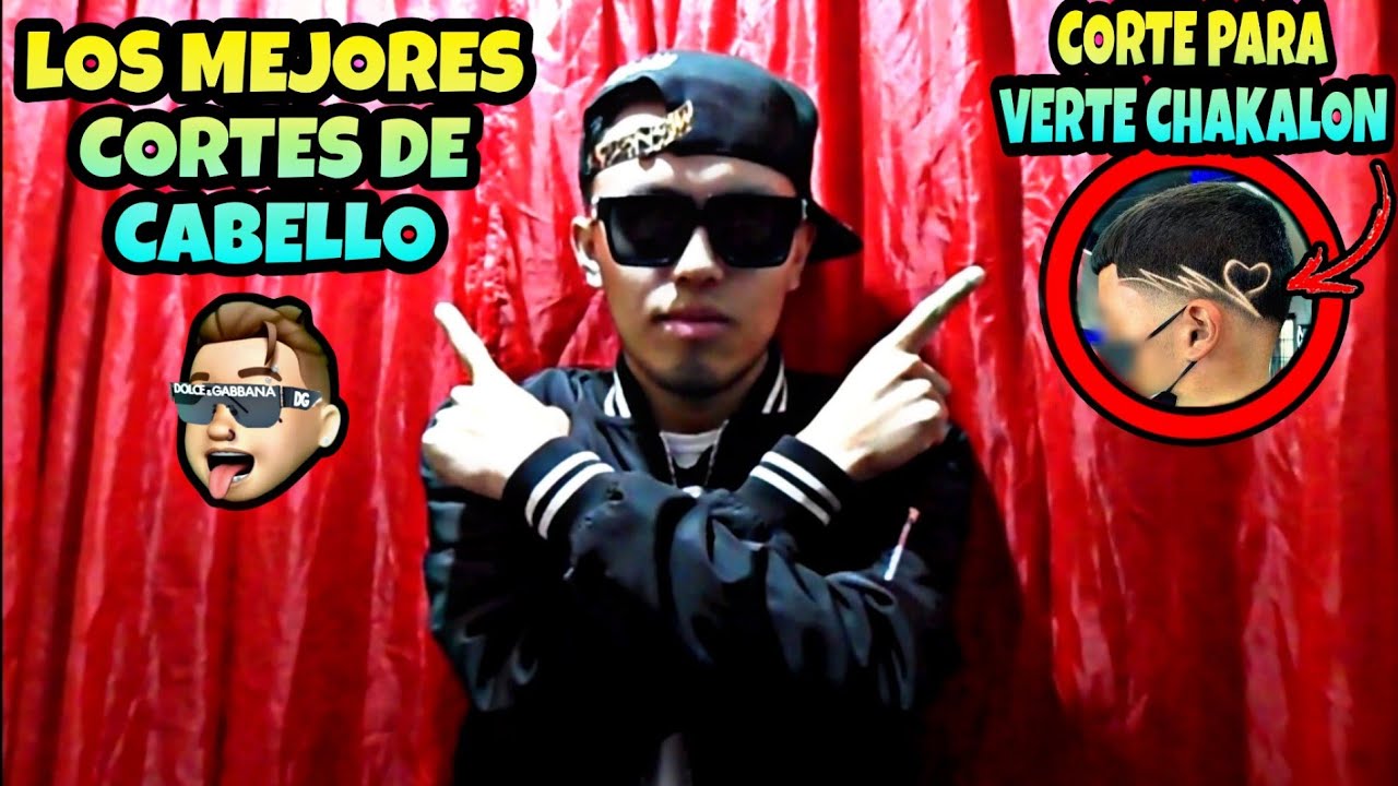 CORTES DE CABELLO PARA HOMBRES CHAKALONES - YouTube