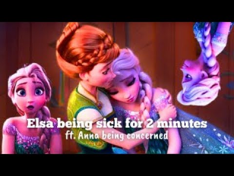 Elsa being sick in Frozen Fever for 2 minutes (ft. Anna being concerned)