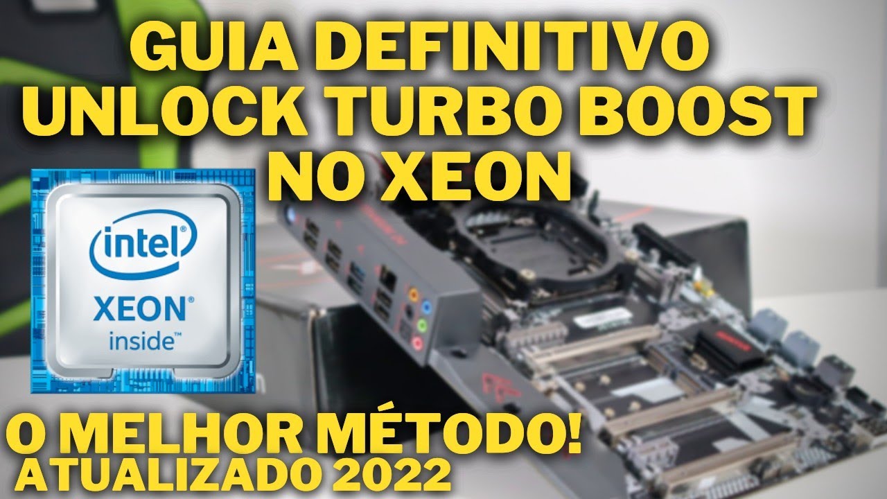 COMO DESBLOQUEAR O TURBO BOOST NO XEON COM QUALQUER PLACA MÃE - MÉTODO ...
