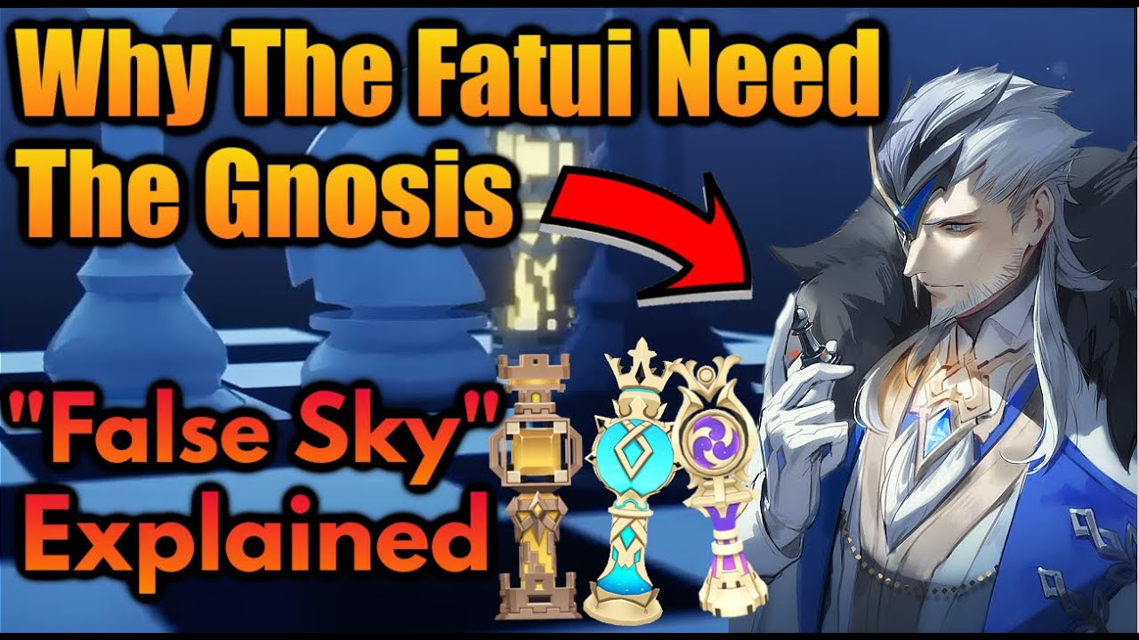 Why The Fatui Need The 3rd Descender & Gnosis! False Sky In Teyvat ...