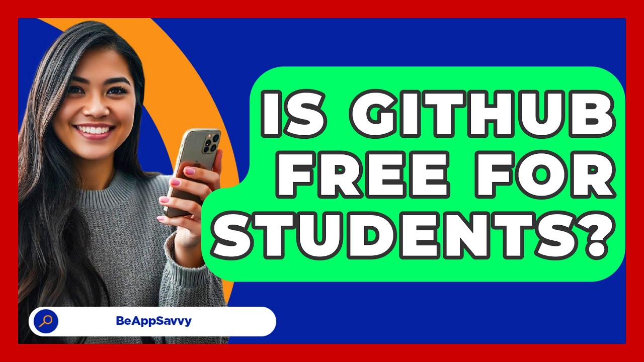 Is GitHub Free For Students? - Be App Savvy - YouTube