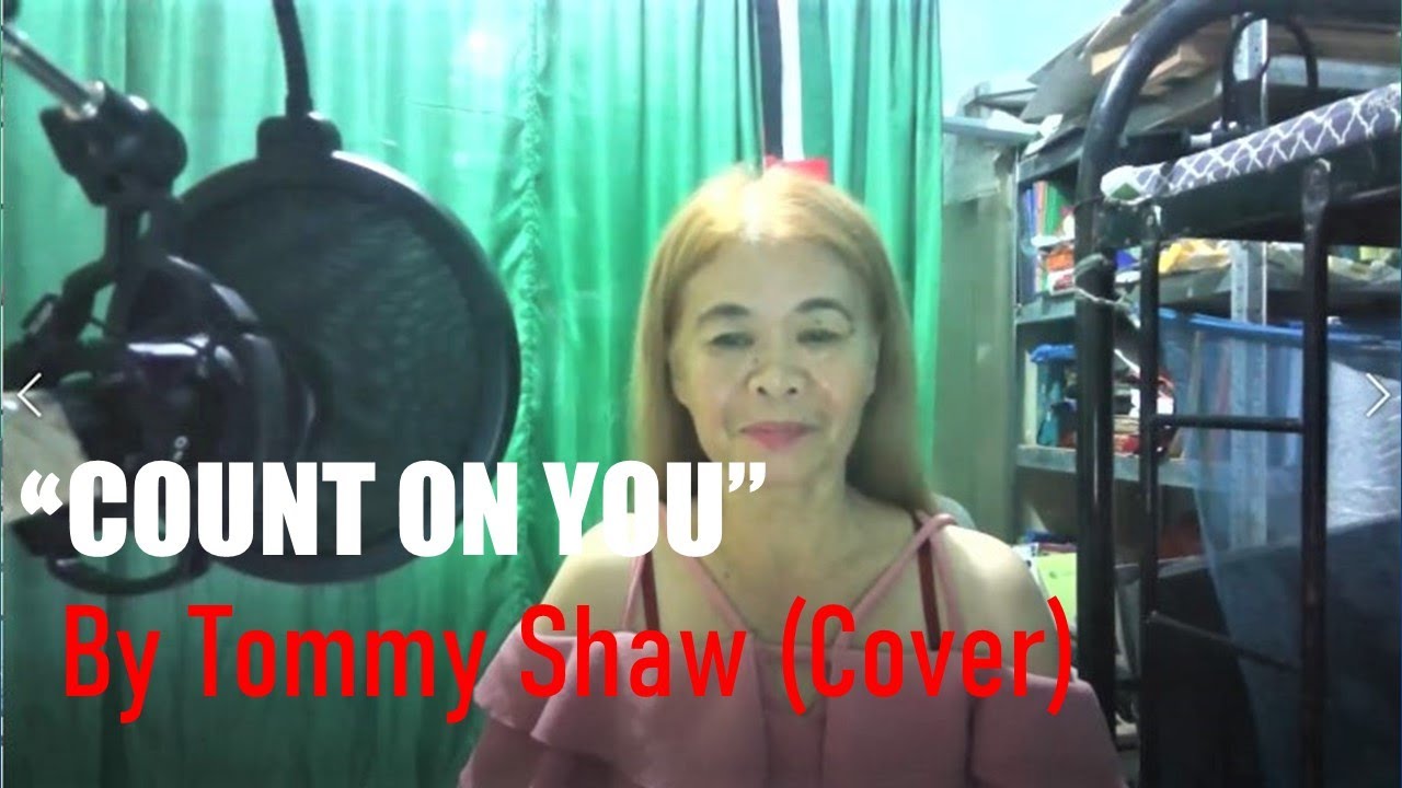 COUNT ON YOU | BY TOMMY SHAW (COVER BY TESS BENITEZ) | #tommyshaw # ...