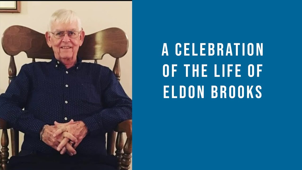 A Celebration of the Life of Eldon Brooks - YouTube