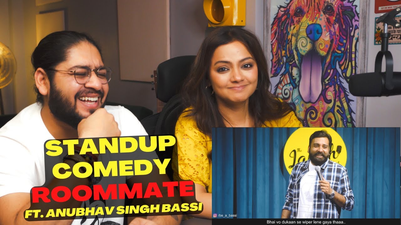Roommate - Stand Up Comedy Ft. Anubhav Singh Bassi | Reaction Neeti and ...