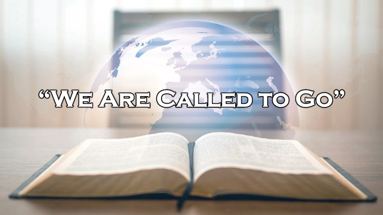 “We Are Called to Go” 8:30am Traditional Service - YouTube