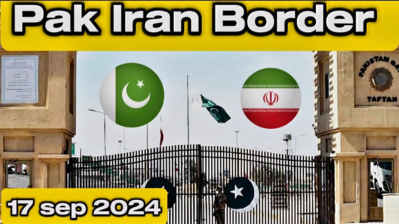 PAKISTAN TO IRAN BORDER CROSSING 🇮🇷 | 🇵🇰 PAK IRAN BORDER | TAFTAN ...