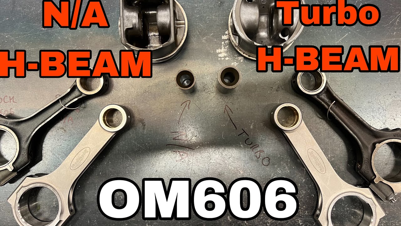 OM606 N/A and turbo H beam connecting rods - YouTube
