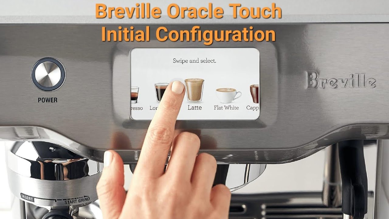 Breville Oracle Touch: Initial Configuration. How to Setup before you ...