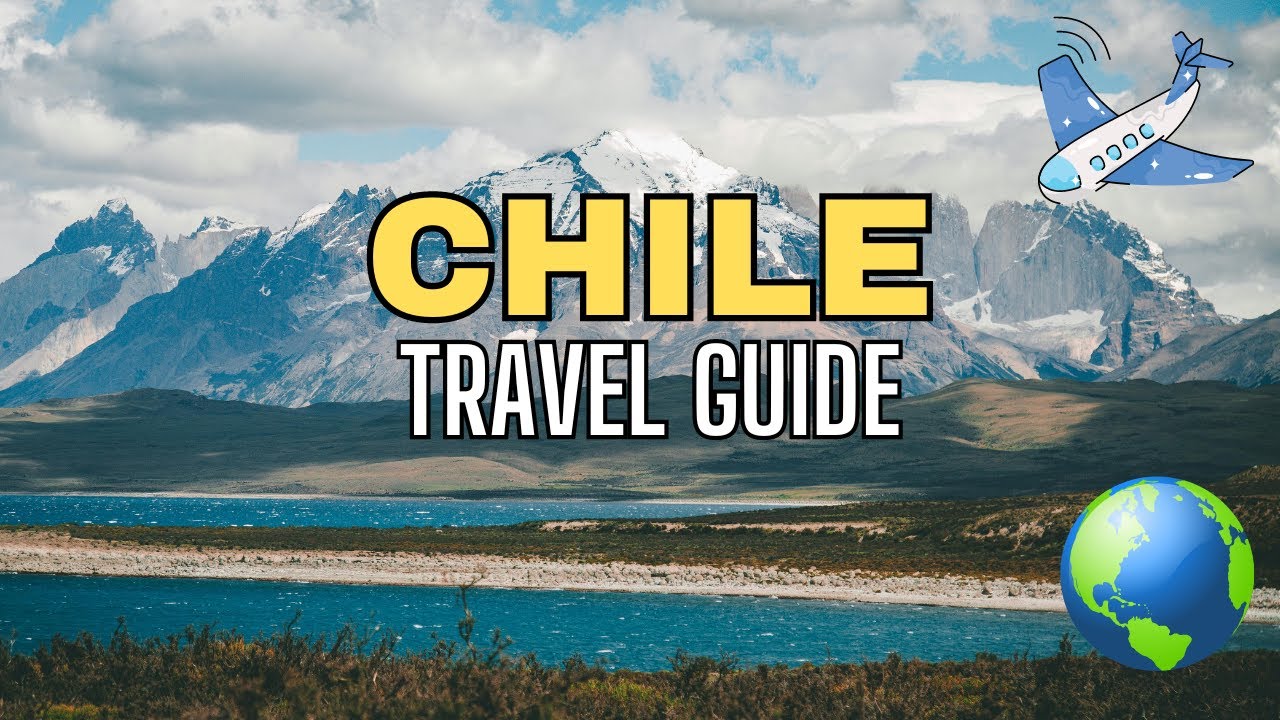 Exploring Chile: The Ultimate Guide to the Top 10 Must-See Places - YouTube