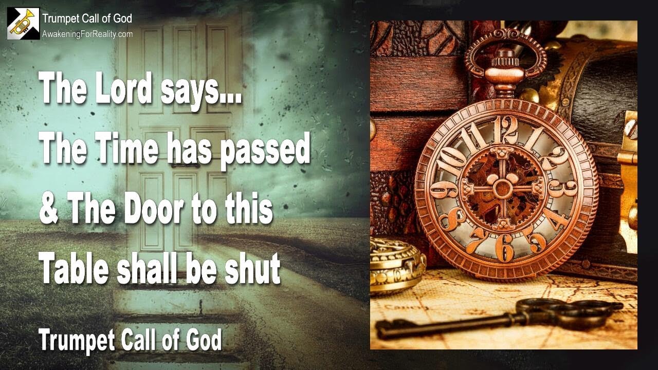 The Time has passed & The Door to this Table shall be shut 🎺 Trumpet ...