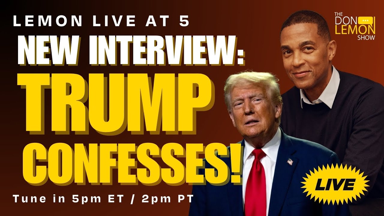 Lemon LIVE at 5 | NEW INTERVIEW: TRUMP CONFESSES! - September 2nd, 2024 ...