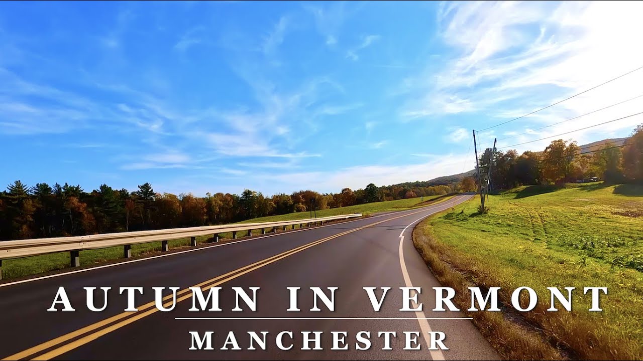 [4K] Vermont Scenic Drive - Manchester, VT - 4K Relaxing Scenic Driving ...