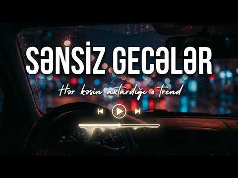Sənsiz Gecələr Yanar İçimdə... 🥀 (Hər Kəsin Axtardığı O Trend Mahnı)(slowed + reverb)
