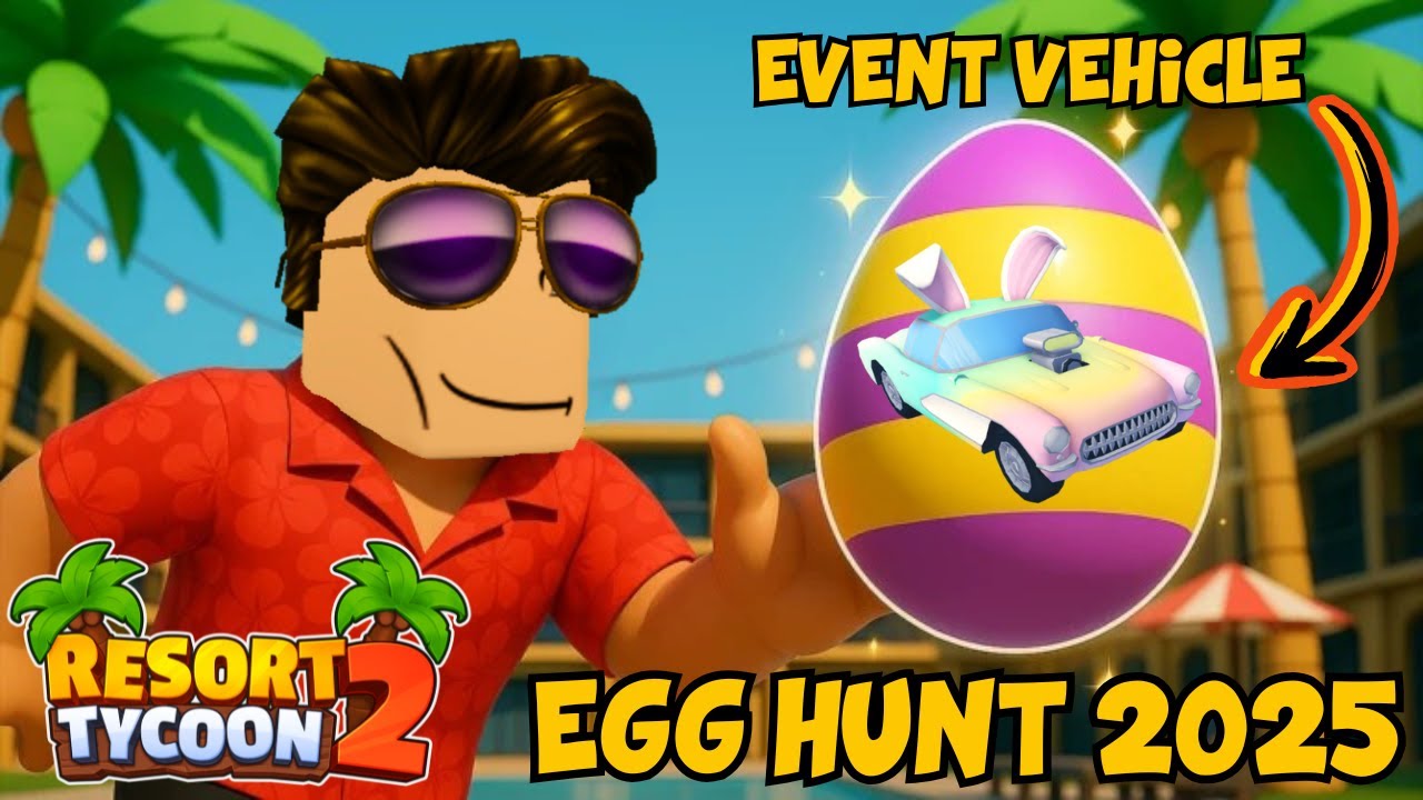 🥚 EASTER EGG HUNT EVENT 2025 🥚 RESORT TYCOON 2 Roblox - YouTube