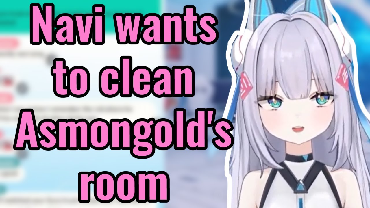Navi wants to clean Asmongold's room - YouTube