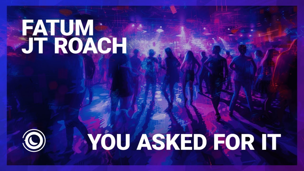 Fatum & JT Roach - You Asked For It (Extended Mix) - YouTube