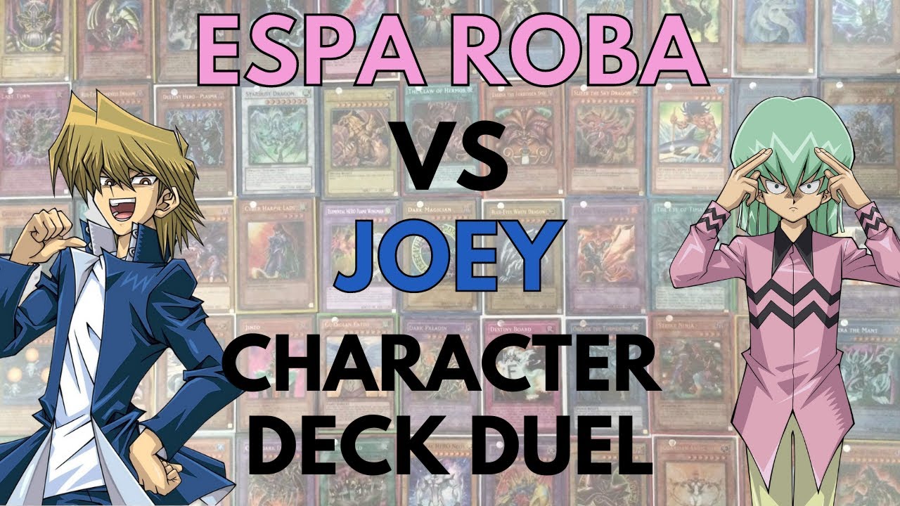 Joey Battle City VS Espa Roba Character Deck Duel - YouTube