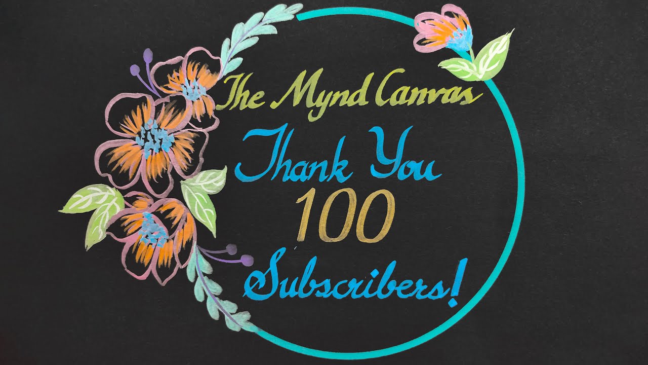 Thank You 100 Subscribers | The Mynd Canvas | Art Tutorials - YouTube