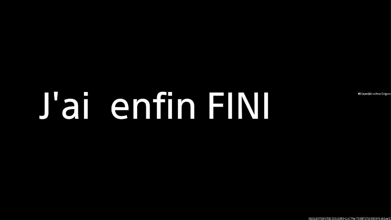 J'ai enfin FINI - YouTube